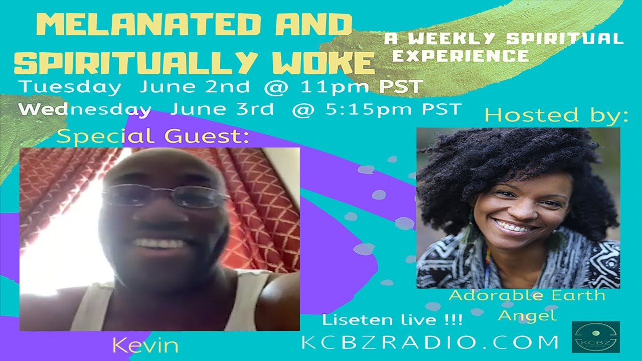 Melanated & Spiritually Woke Ep 051 Guest Kev - YouTube