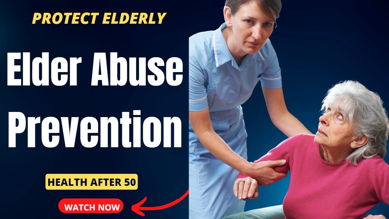 Essential Steps to Safeguard Seniors: Preventing Elder Abuse - YouTube