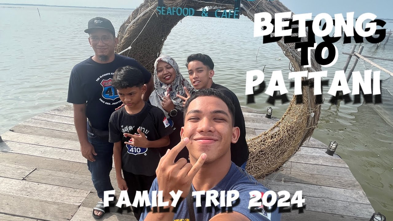 Betong to Pattani | Family Trip 2024 | Part 2 - YouTube