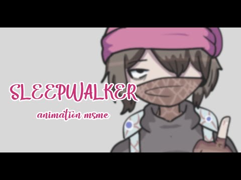 SLEEPWALKER ☆ animation meme - YouTube