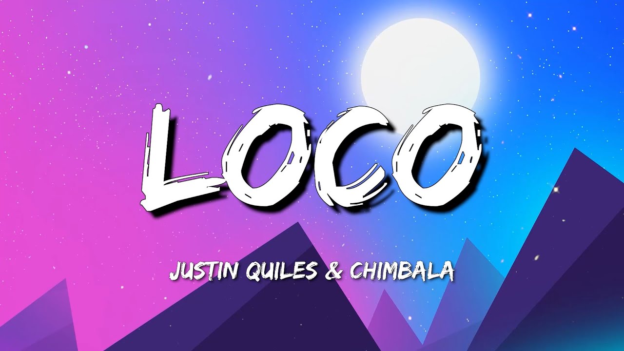 Justin Quiles x Chimbala x Zion & Lennox - Loco (Letra) / Rauw ...