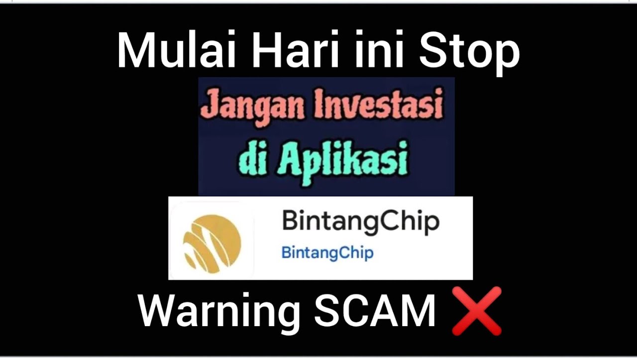Bongkar Aplikasi Bintang Chip yang sebentar lagi SCAM, Fakta Sebenar ...