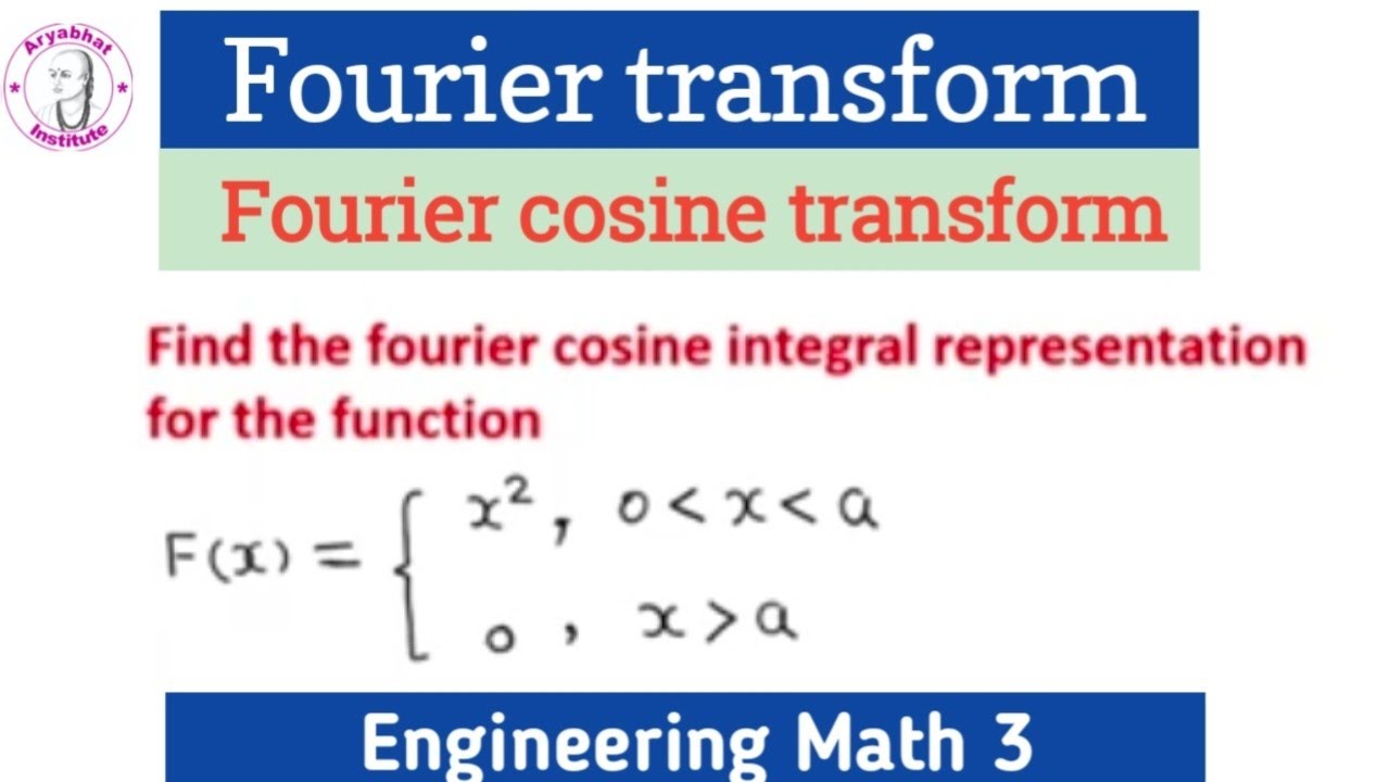 FOURIER TRANSFORM | FOURIER TRANSFORM ENGINEERING MATHEMATICS | INVERSE ...