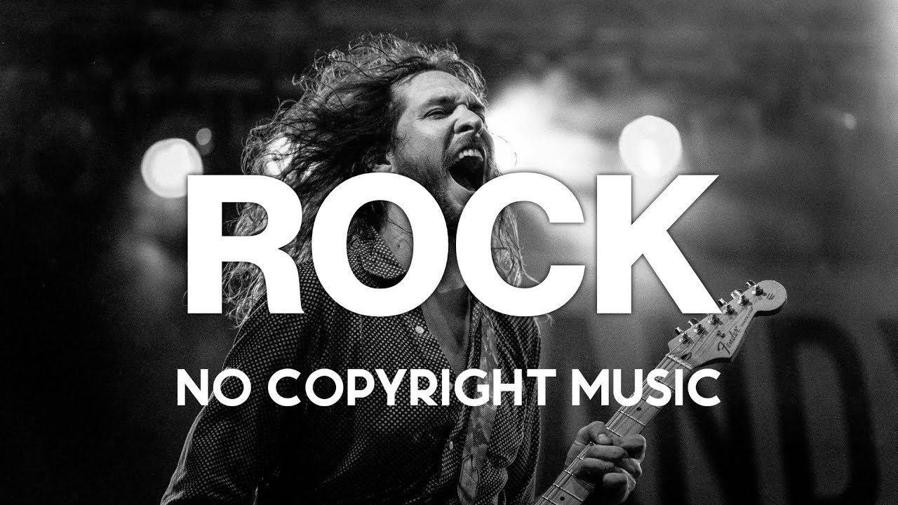 No copyright music rock / copyright free rock music / rock no copyright ...