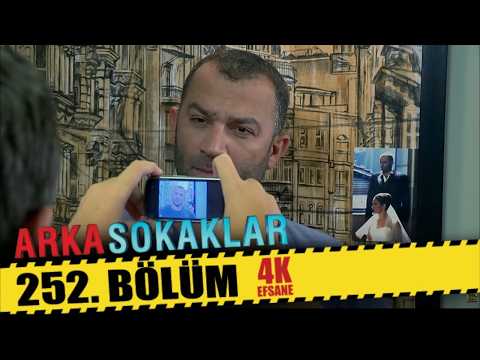 ARKA SOKAKLAR 252. BÖLÜM | 4K