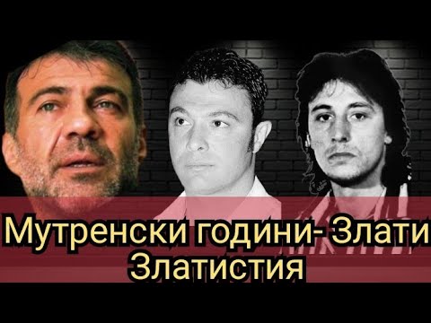 Мутренски години- Злати Златистия 