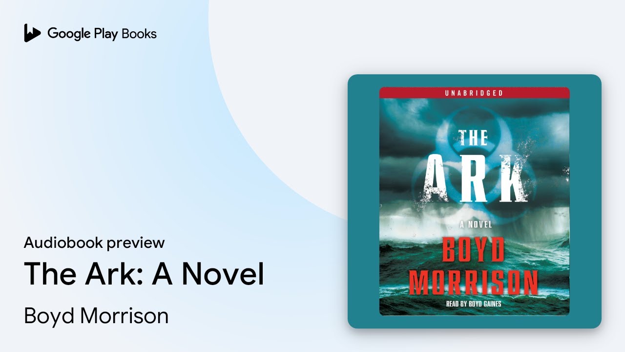 The Ark: A Novel by Boyd Morrison · Audiobook preview - YouTube