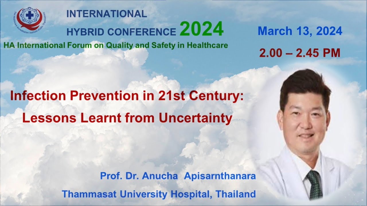 EP1 Infection Prevention in 21st - Prof. Anucha Apisarnthanara, TH ...