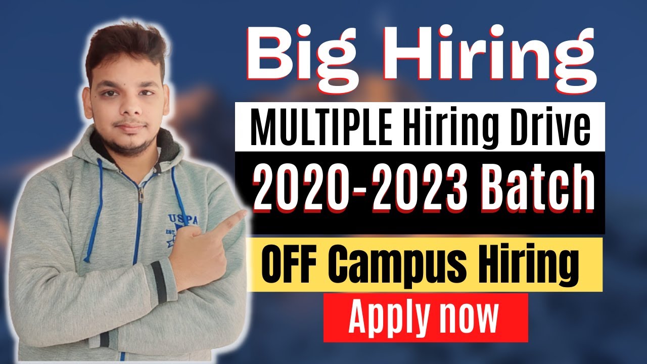 Biggest Hiring | OFF Campus Job Drive | 2020 | 2021 | 2022 | 2023 Batch ...