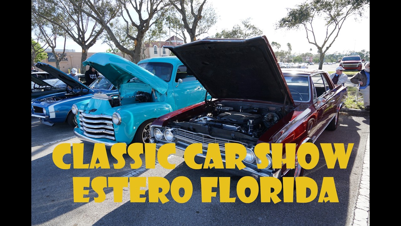 CLASSIC CAR SHOW AT ESTERO FLORIDA 1/5/2025 - YouTube