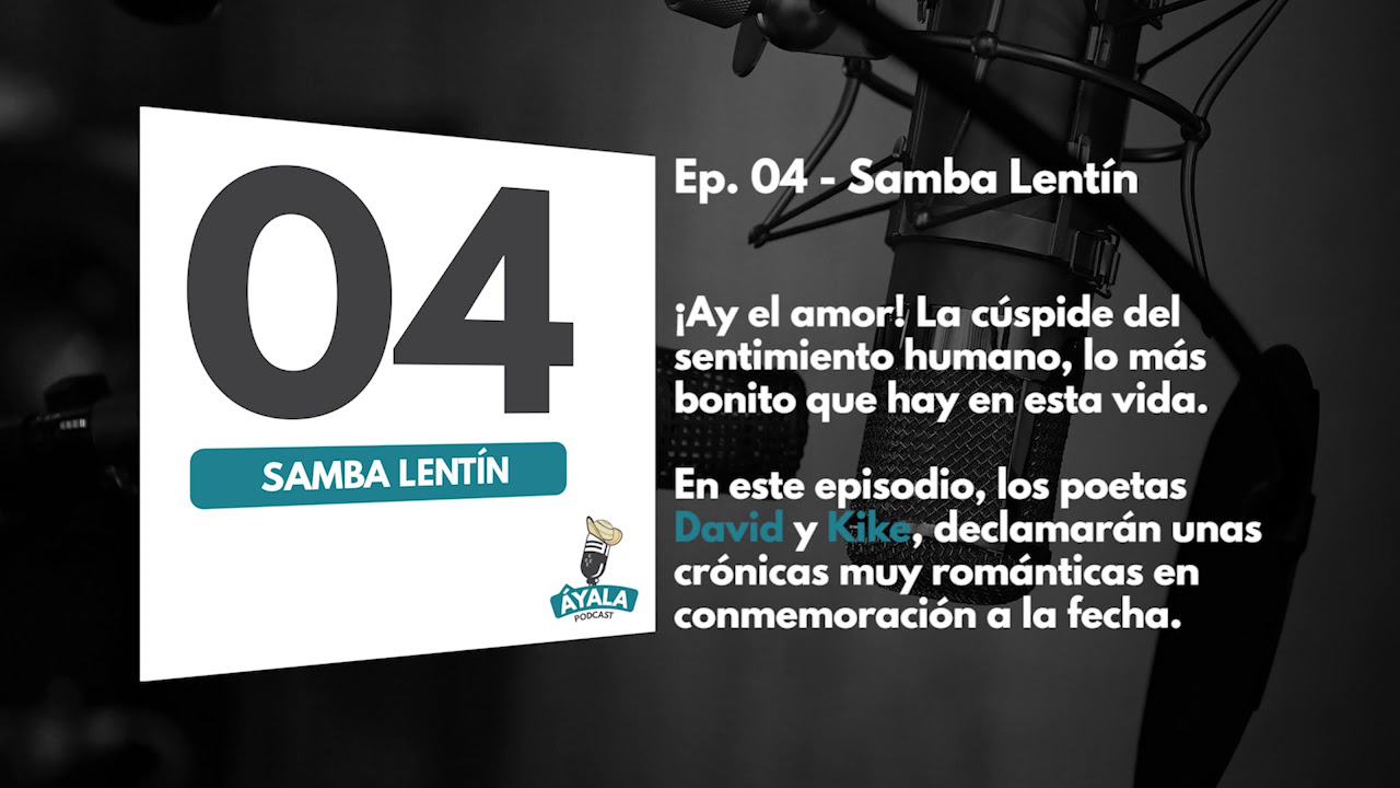 Áyala Podcast - Samba Lentín (Ep. 04) - YouTube