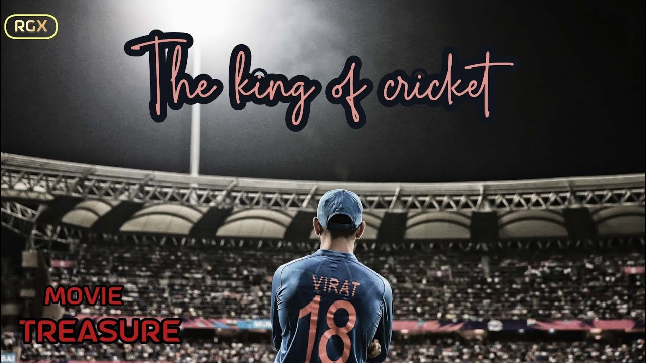 VK18-THE KING OF CRICKET|| MOVIE OFFICIAL TREASURE|| FULL HD - YouTube