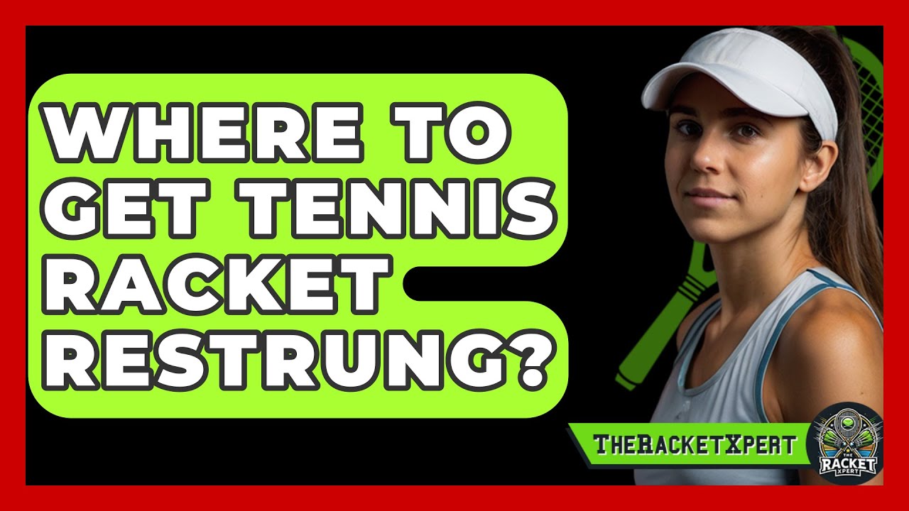 Where To Get Tennis Racket Restrung? - The Racket Xpert - YouTube