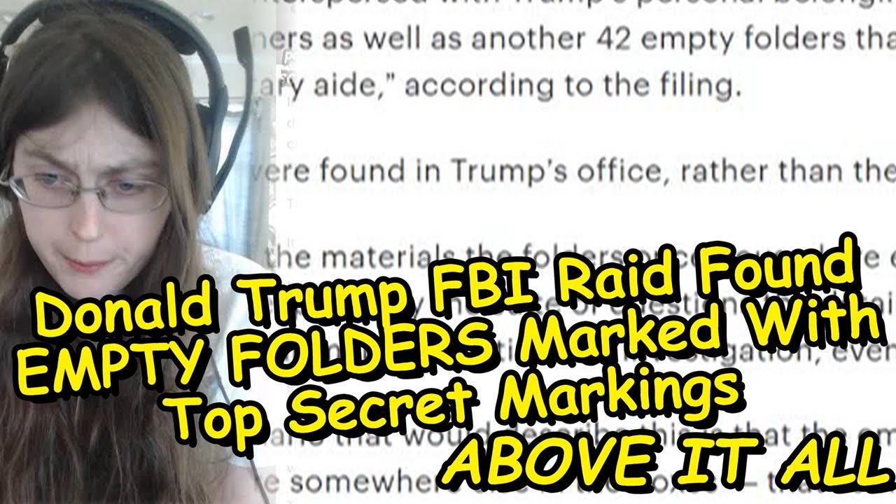 Donald Trump FBI Raid Found EMPTY FOLDERS Marked With Top Secret ...