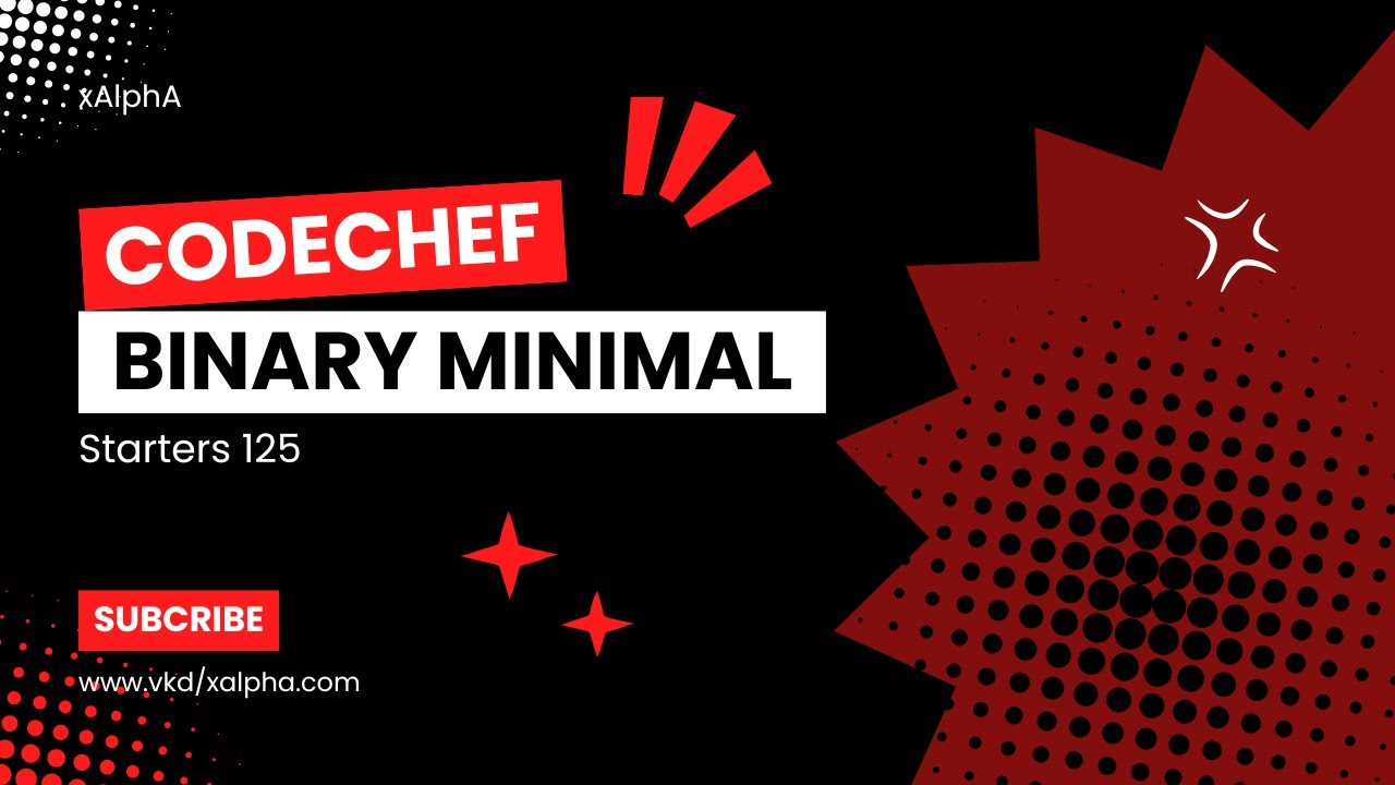 Binary Minimal Explanation Codechef Starters 125 Youtube 3425