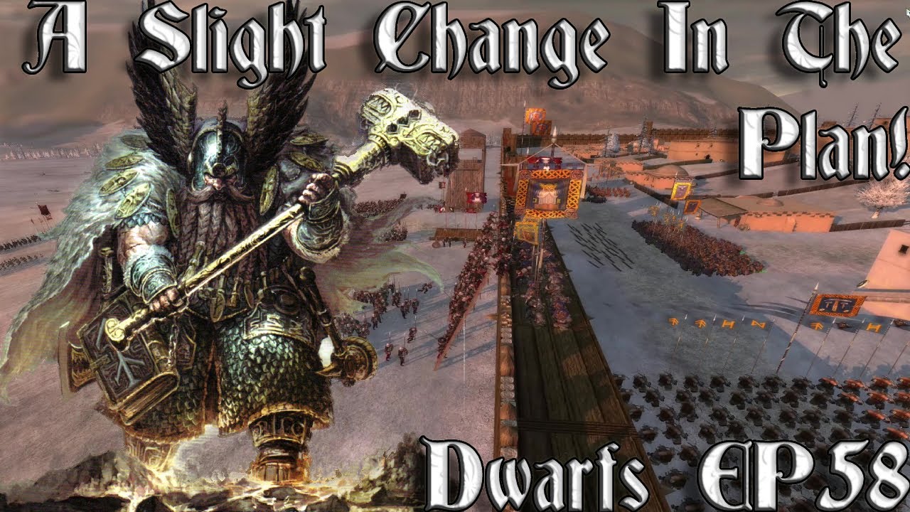 [58] A Slight Change In The Plan! | Dwarf Campaign - Call Of Warhammer ...