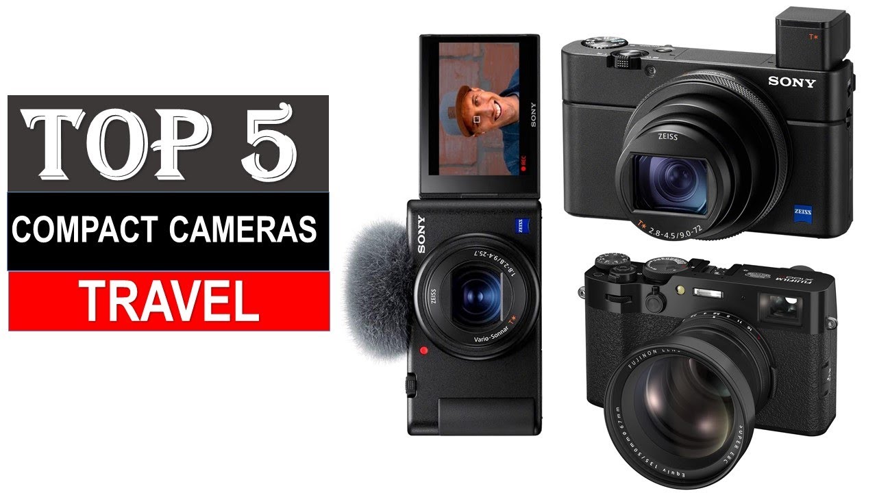Top 5 Compact Cameras For Travel of 2024 - Best Compact Cameras For ...