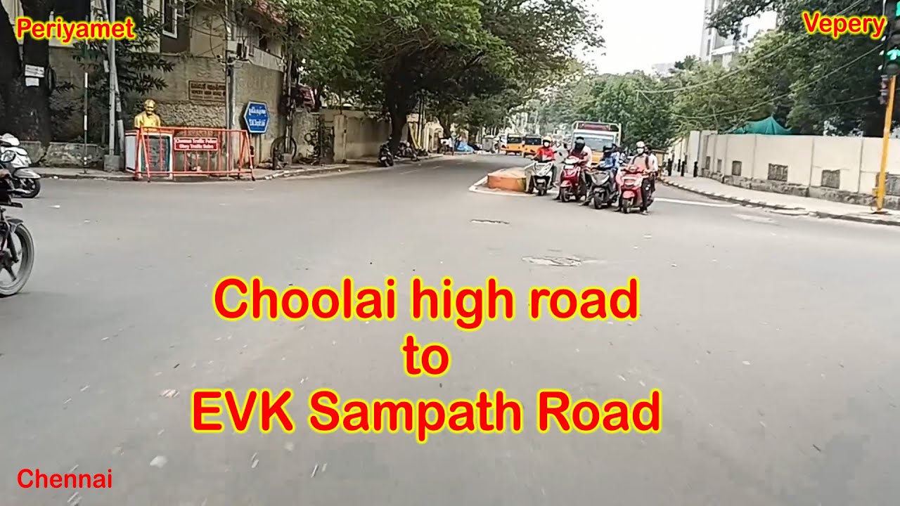 Choolai high road to EVK Sampath Road Vepery - Chennai | Road Navigator ...