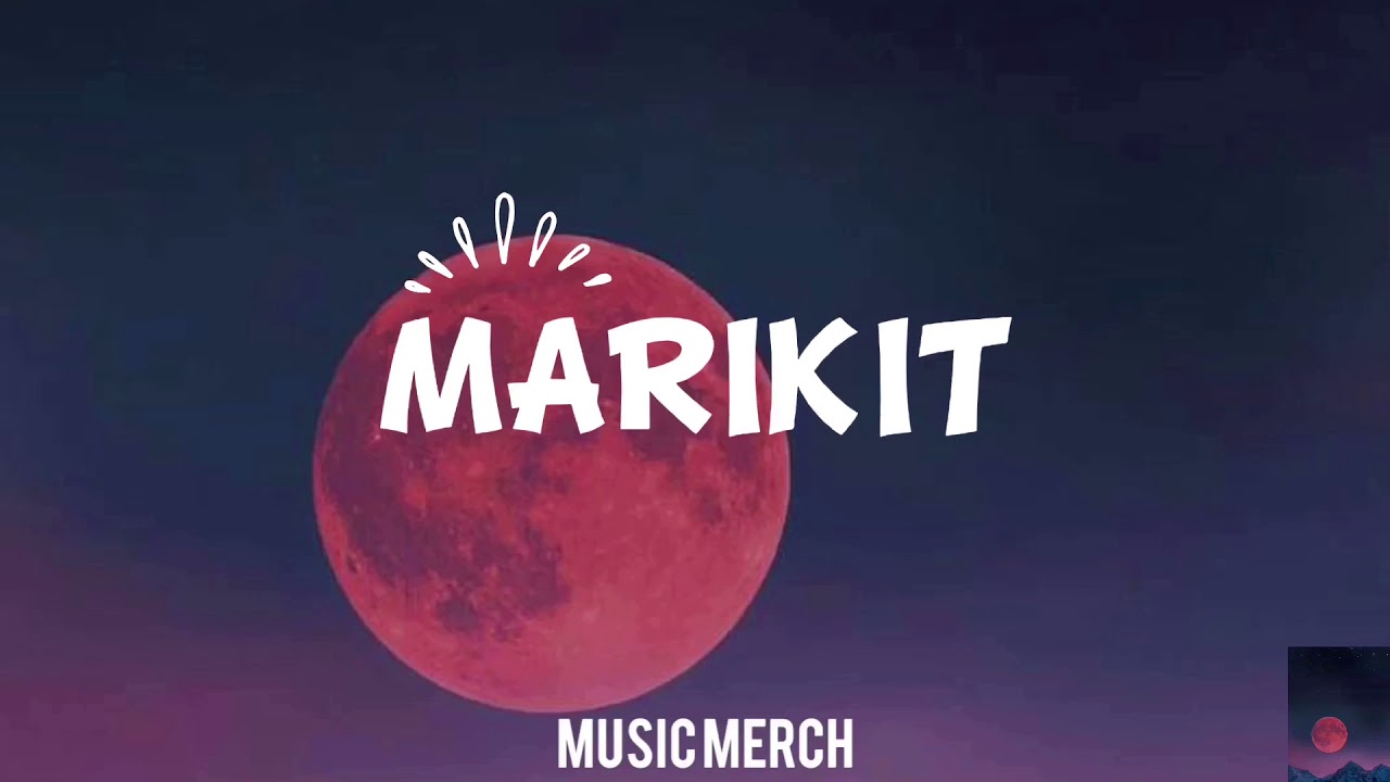 Marikit Lyrics Feat. Kylewish (Binibining Marikit Lyrics) - YouTube