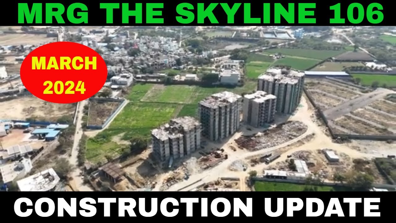 MRG THE SKYLINE 106 Affordable Construction Update 2024 || MRG 106 ...