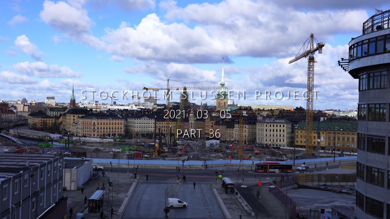 Stockholm Slussen Project 2021-03-05. Part 36 - YouTube