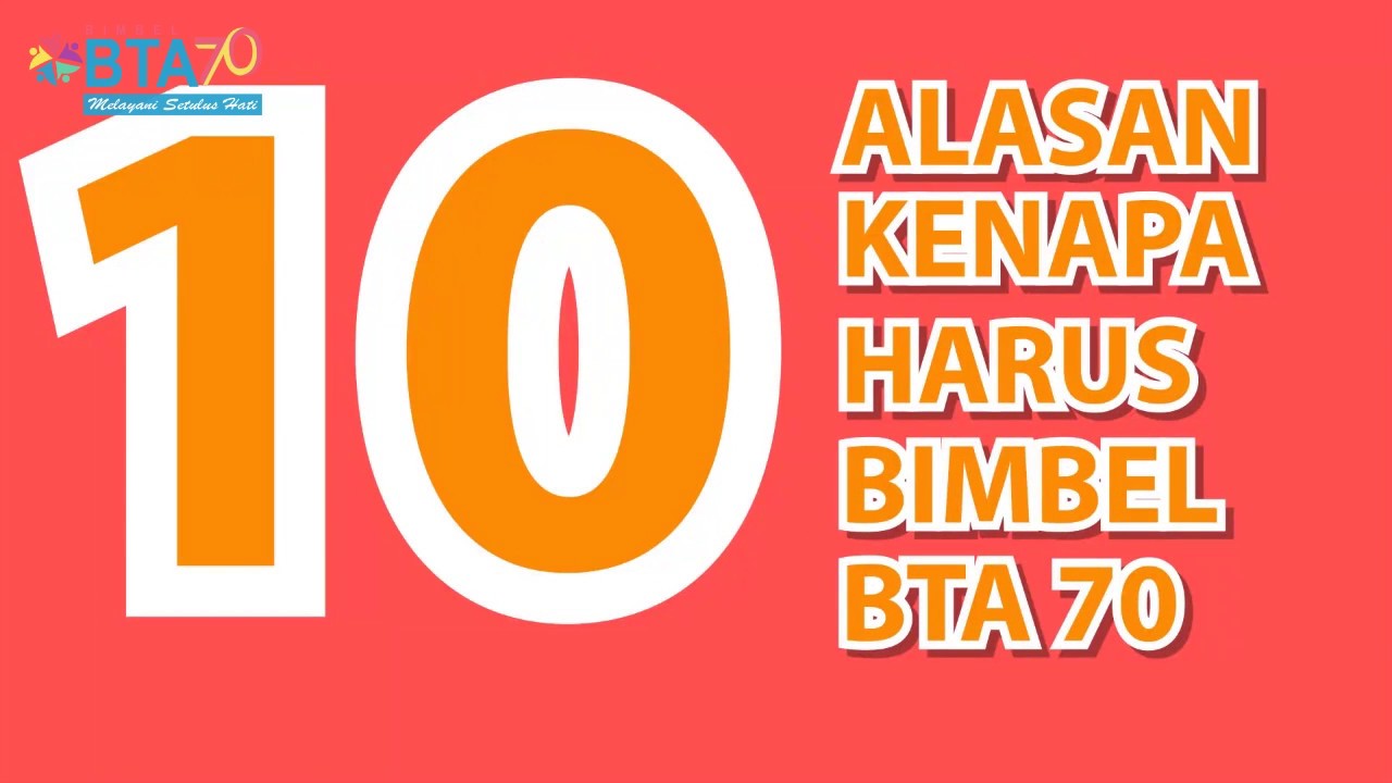 10 Alasan Kenapa Harus Di Bimbel BTA 70! - YouTube