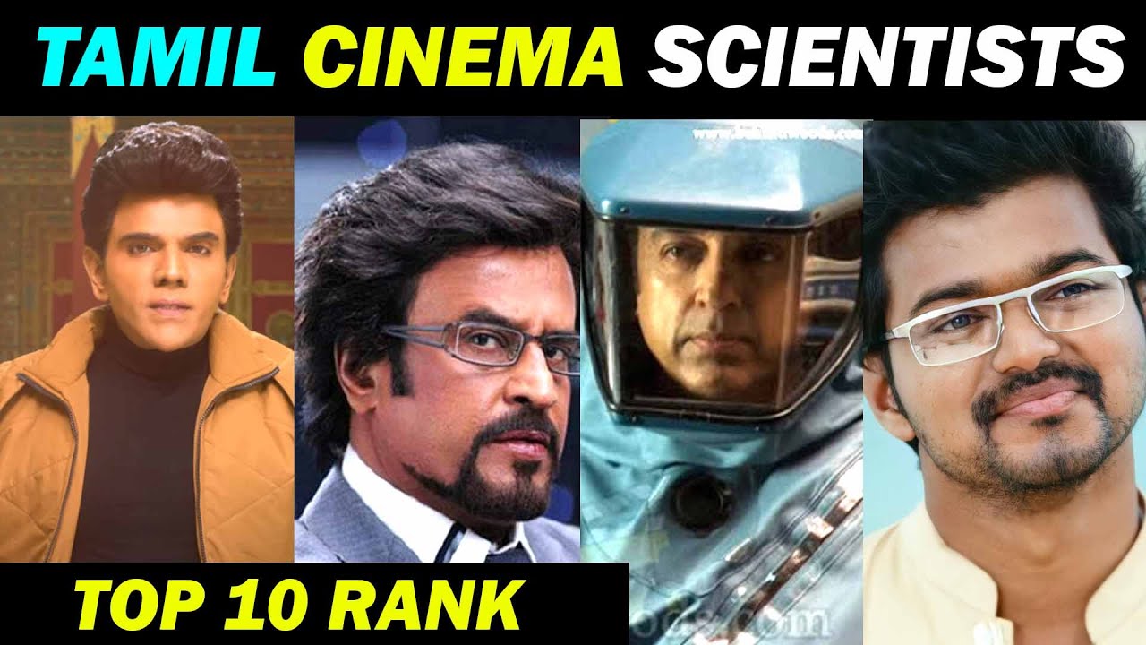 TOP 10 TAMIL SCIENTISTS | LEGEND | ENDHIRAN | DHASAVATHARAM | NANBAN ...