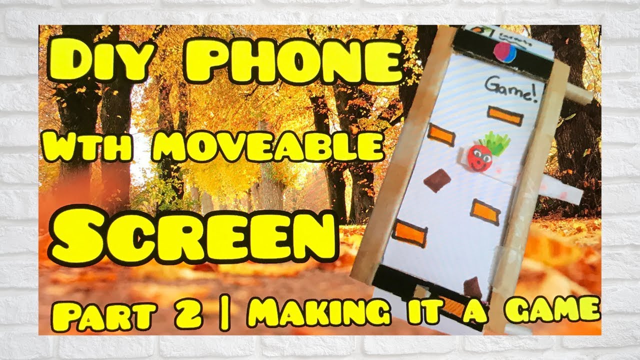 DIY PHONE with MOVABLE screen || PART 2 || The Game Part || How to make ...