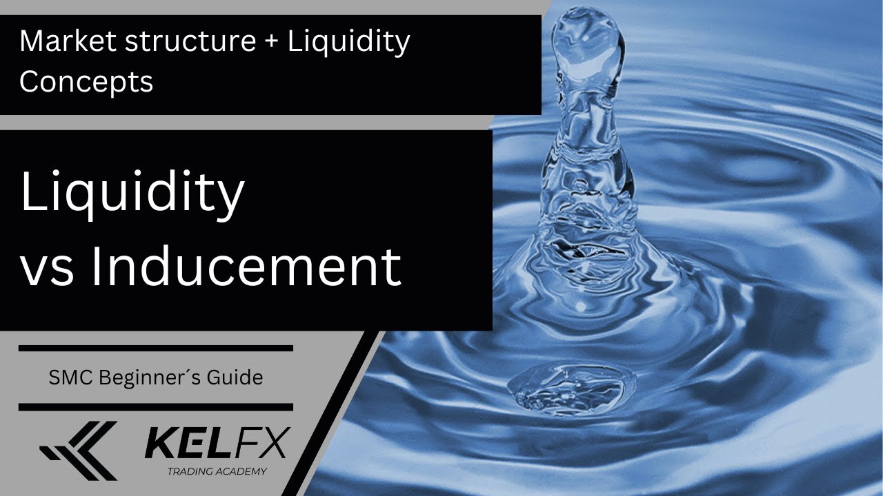 How to Understand Liquidity vs Inducement Concepts | Forex Trading ...