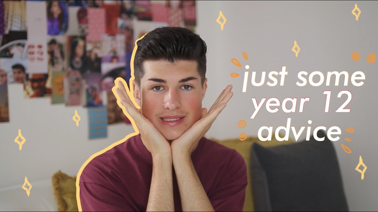 some year 12 advice from a year 12 student - YouTube