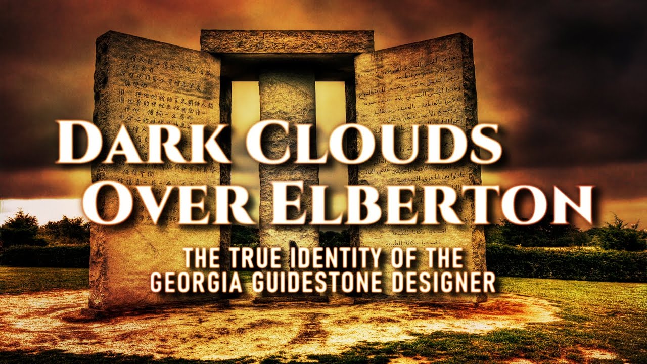 Dark Clouds Over Elberton: The True Identity of The Georgia Guidestone ...