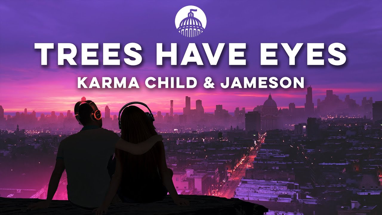 Karma Child & Jameson - Trees Have Eyes - YouTube