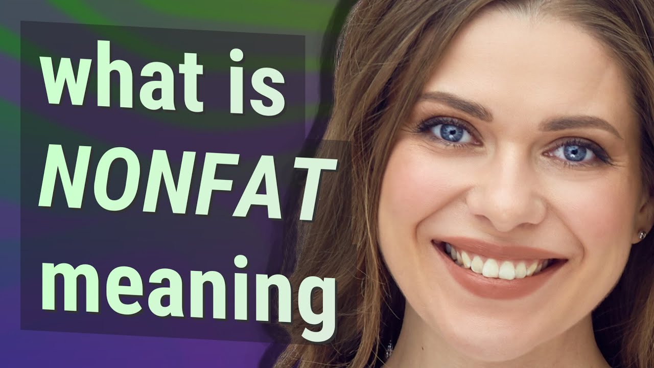 Nonfat | meaning of Nonfat - YouTube