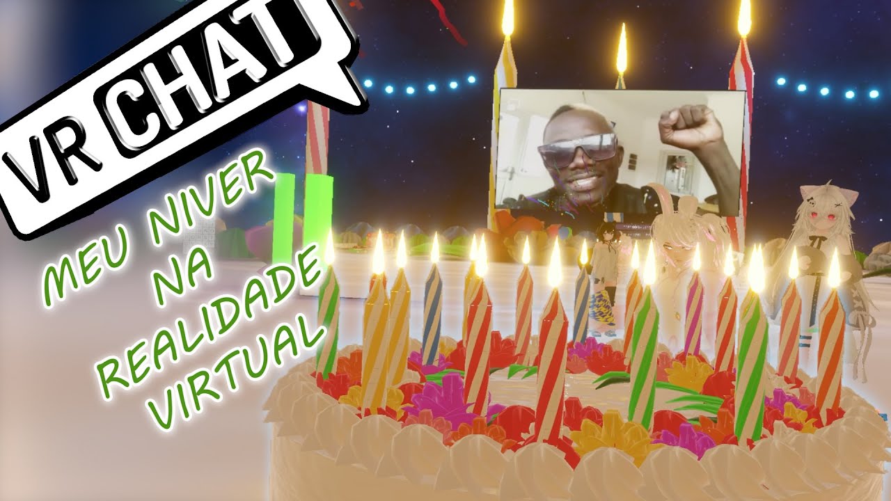 VRCHAT - Meu Niver na Realidade Virtual - YouTube