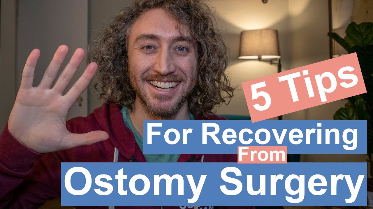 5 Tips For Recovering From Ostomy Surgery Youtube