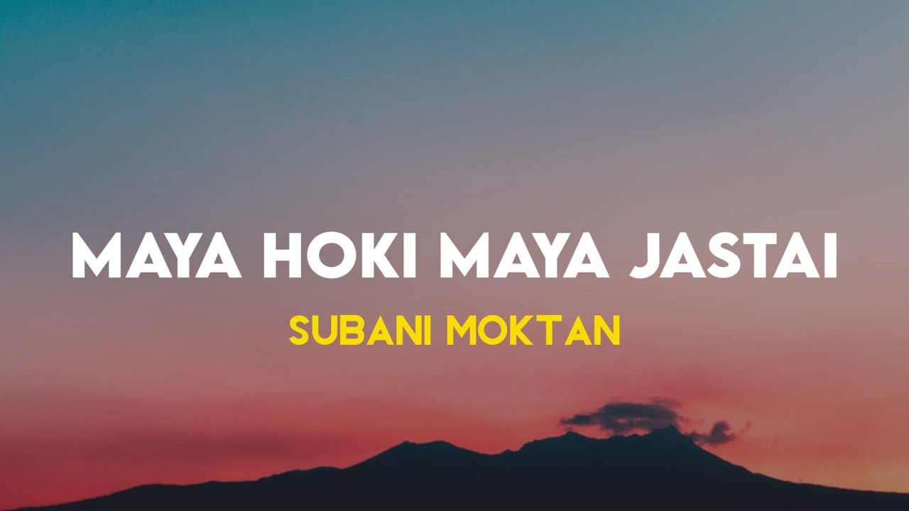 Subani Moktan - Maya Hoki Maya Jastai(Lyrics) - YouTube