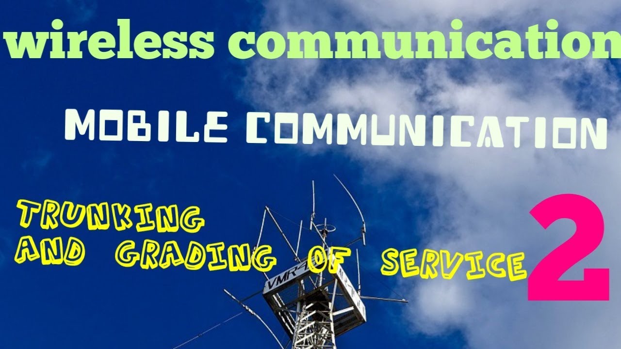 Trunking and grade of service part 2 - YouTube