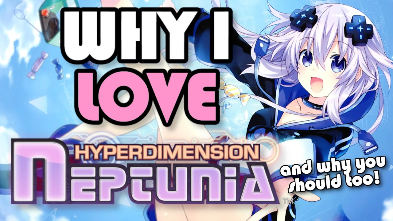 Why I Love Neptunia (and you should too!) - YouTube