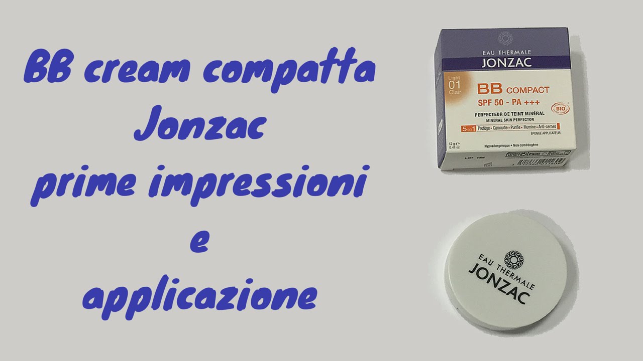 BB Cream Compact Jonzac | Applicazione e prime impressioni - YouTube