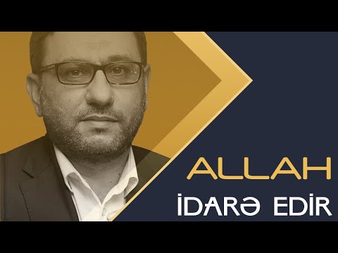 Hacı Şahin - Bu insanların həyatını Allah Özü idarə edir