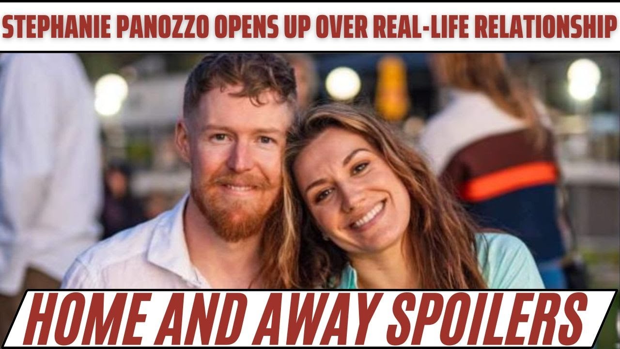 Home and away | Stephanie Panozzo opens up over real-life relationship ...