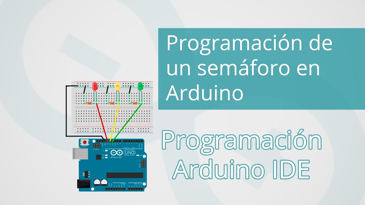 Semáforo En Arduino Programación Con Arduino Ide 34 Youtube