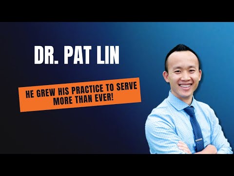DR. PAT LIN DOUBLE YOUR PRACTICE CASE STUDY - YouTube