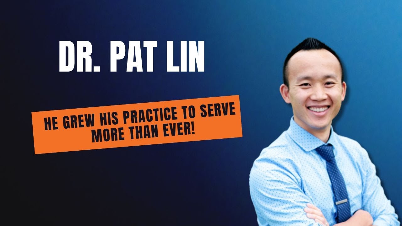 DR. PAT LIN DOUBLE YOUR PRACTICE CASE STUDY - YouTube