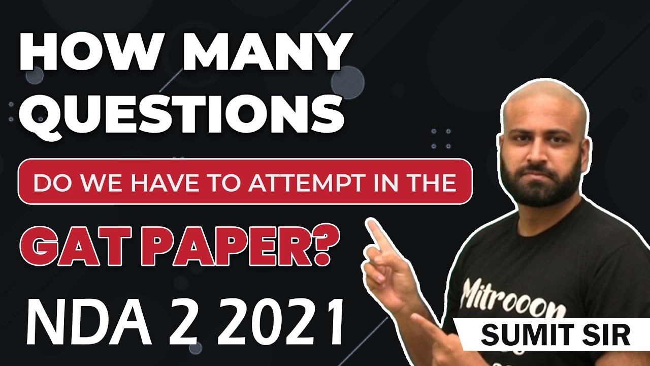 How many Questions to attempt in GAT ? GAT NDA 2 2021 | NDA Paper Level ...