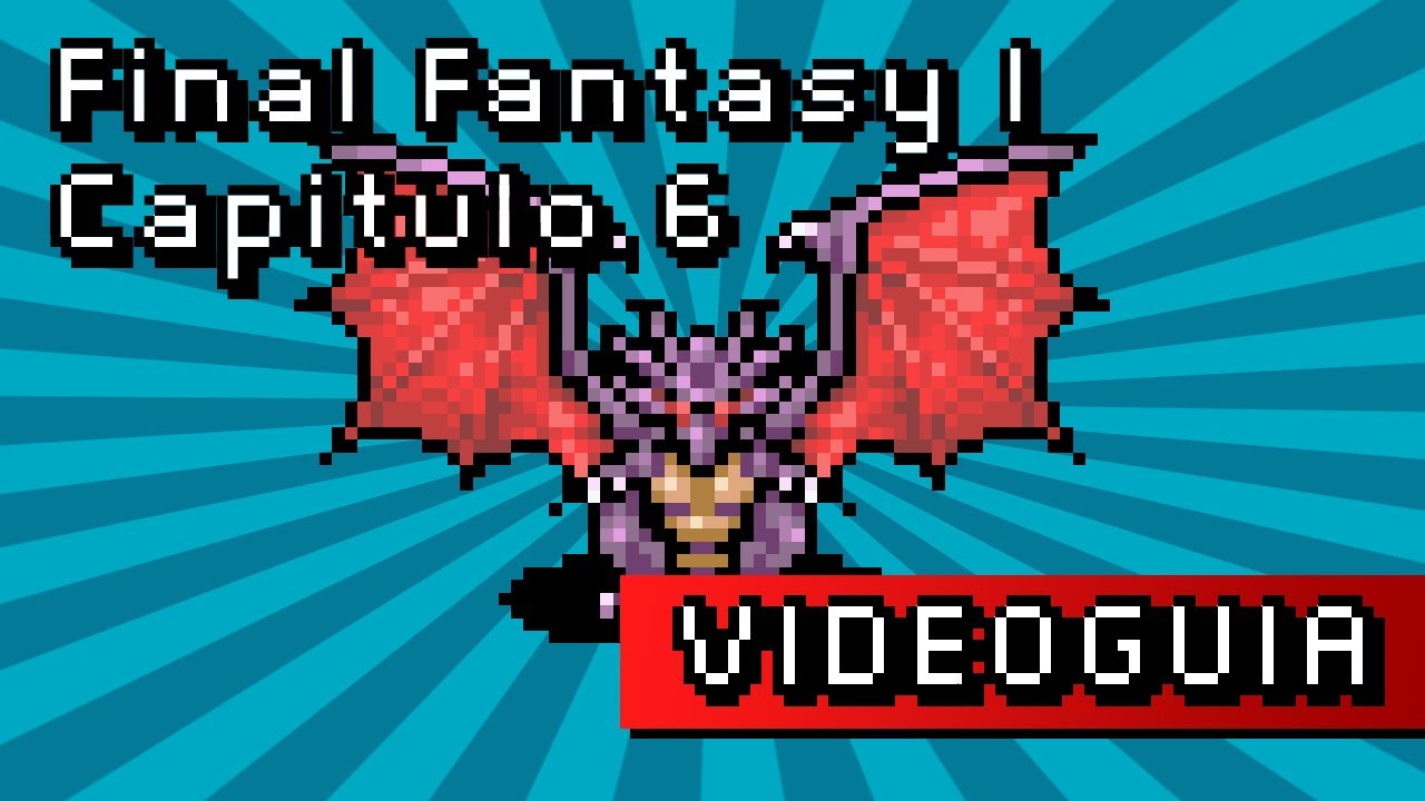 Guia Final Fantasy I - Capítulo 6: Cambio de clase - YouTube