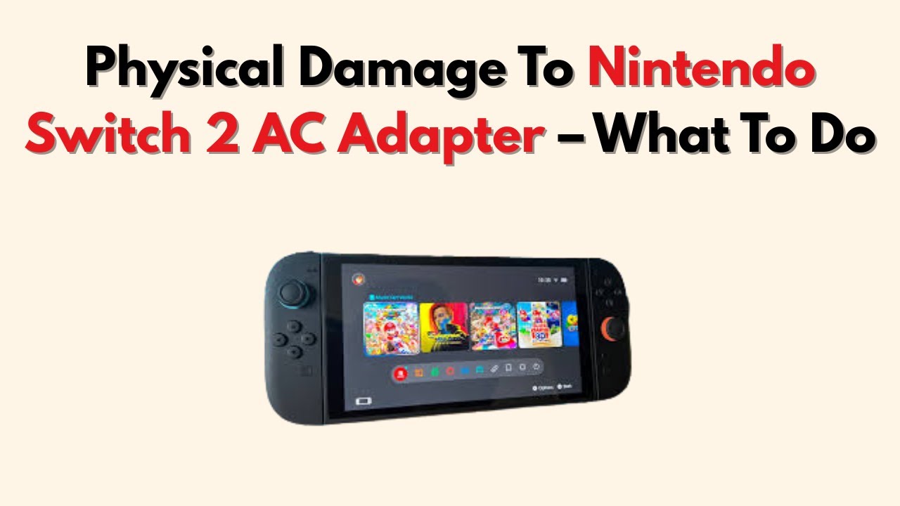 Physical Damage To Nintendo Switch 2 AC Adapter – What To Do - YouTube