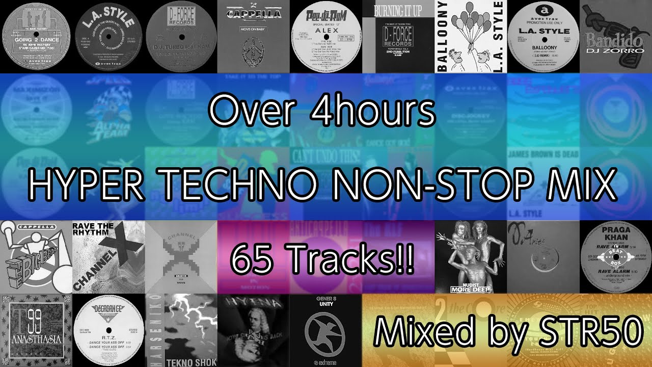 Over 4 Hours HYPER TECHNO NON-STOP MIX - YouTube