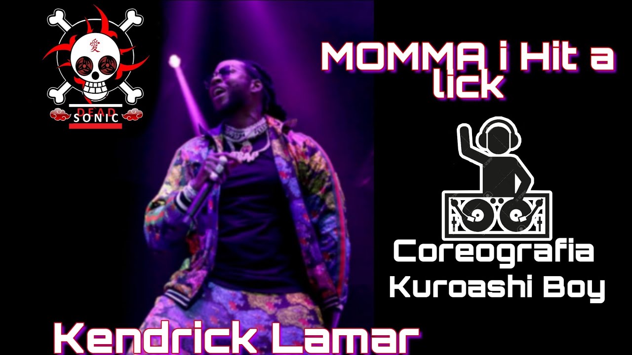 Momma i Hit a lick - Kendrick Lamar / Coreografia - YouTube