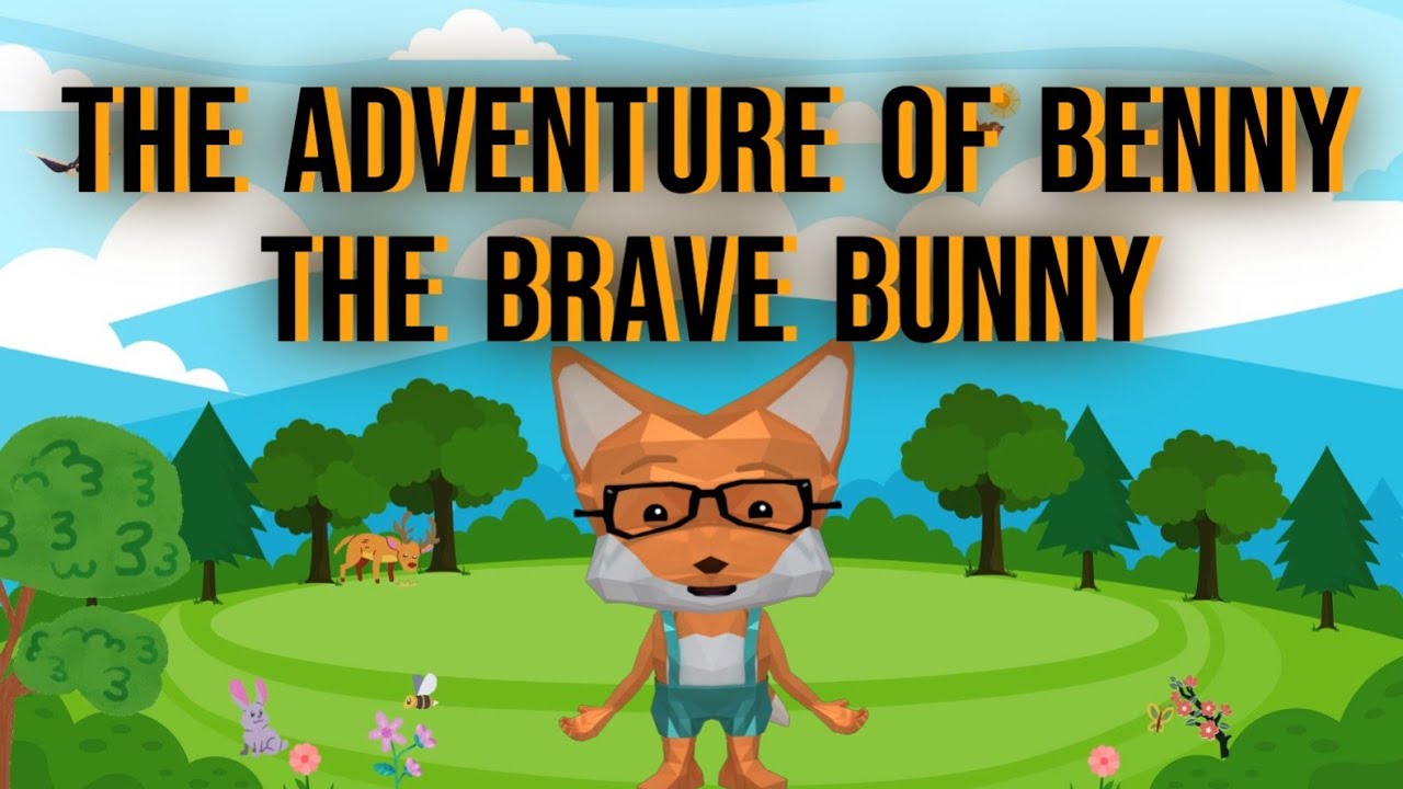The Adventure of Benny the Brave Bunny / kids story / Fables world ...